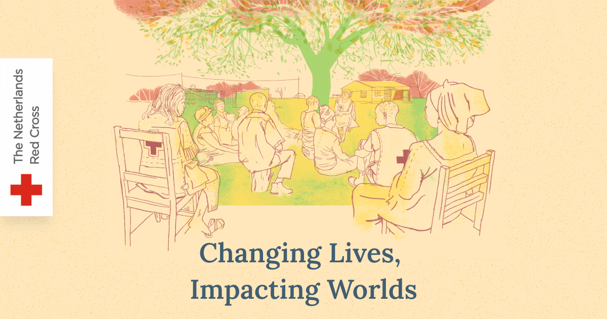 Changing Lives Impacting Worlds I The Netherlands Red Cross